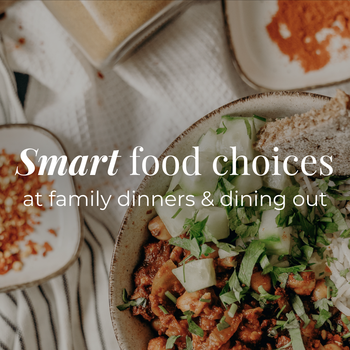 How to make smart food choices at family dinners & dining out ...